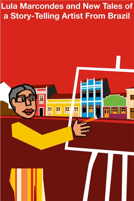 Arte: Lula Marcondes and New Tales of a Storytelling Artist from Brazil – Austin Vida